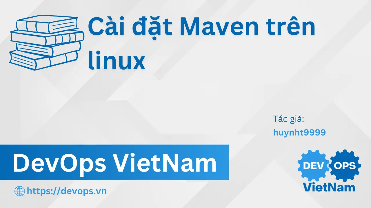 Cài đặt Maven trên linux